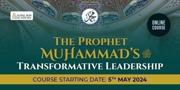 Prophets Transformative Leadership - Al Balagh Academy